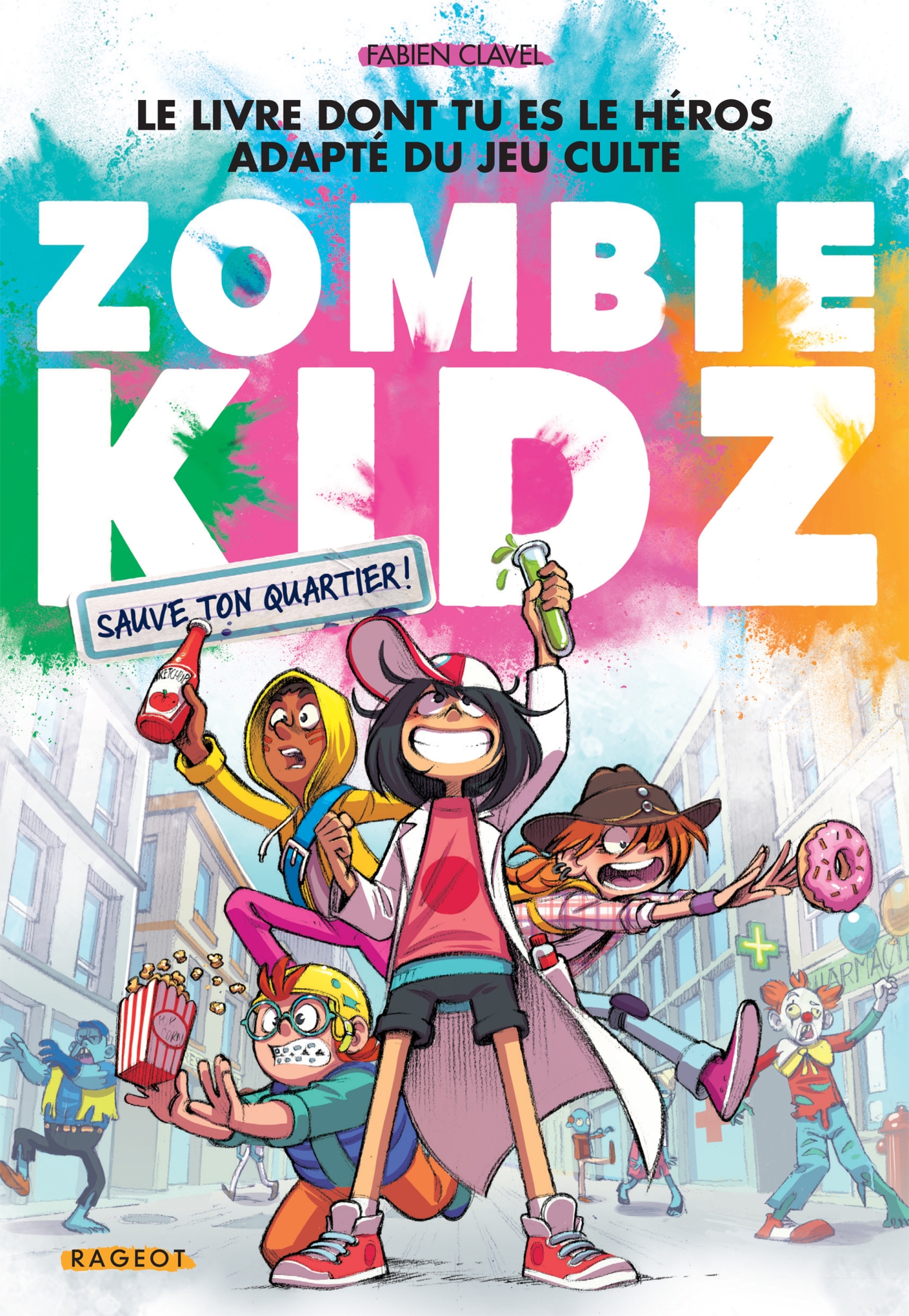 ZOMBIE KIDZ - SAUVE TON QUARTIER ! - Hachette