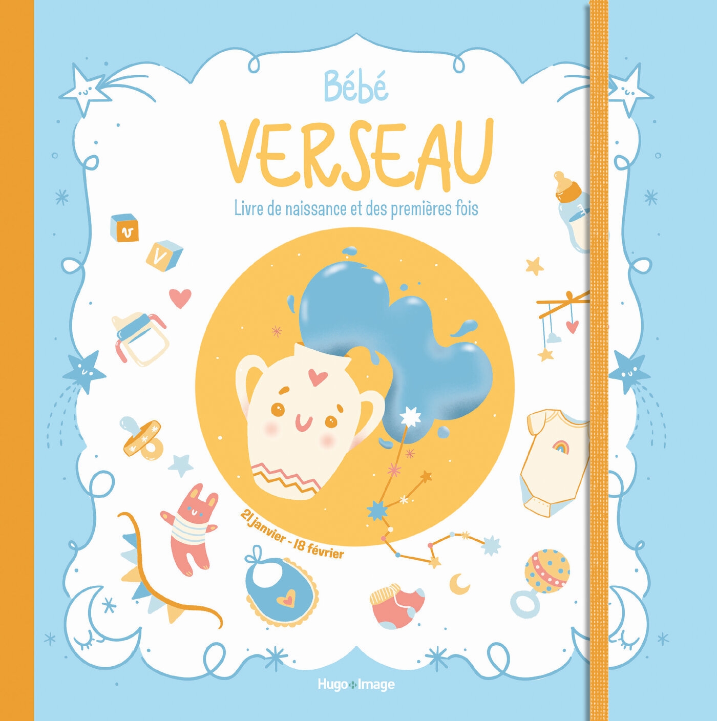 BÉBÉ VERSEAU – LIVRE DE NAISSANCE ET DES PREMIÈRES FOIS - Hachette